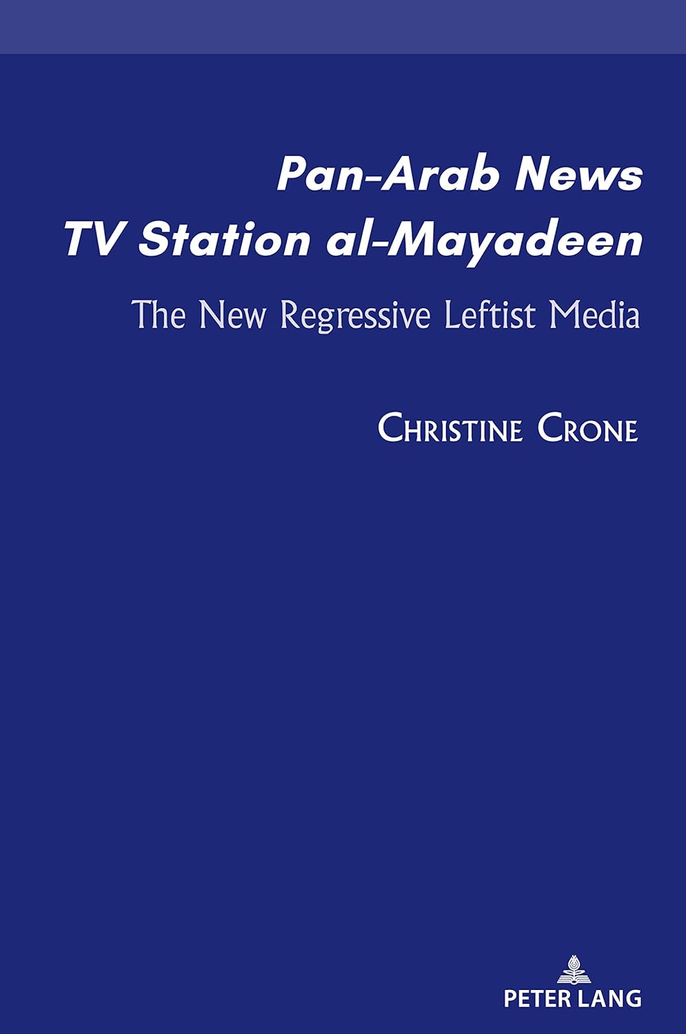 Pan-Arab News TV Station al-Mayadeen: The New Regressive Leftist Media ...