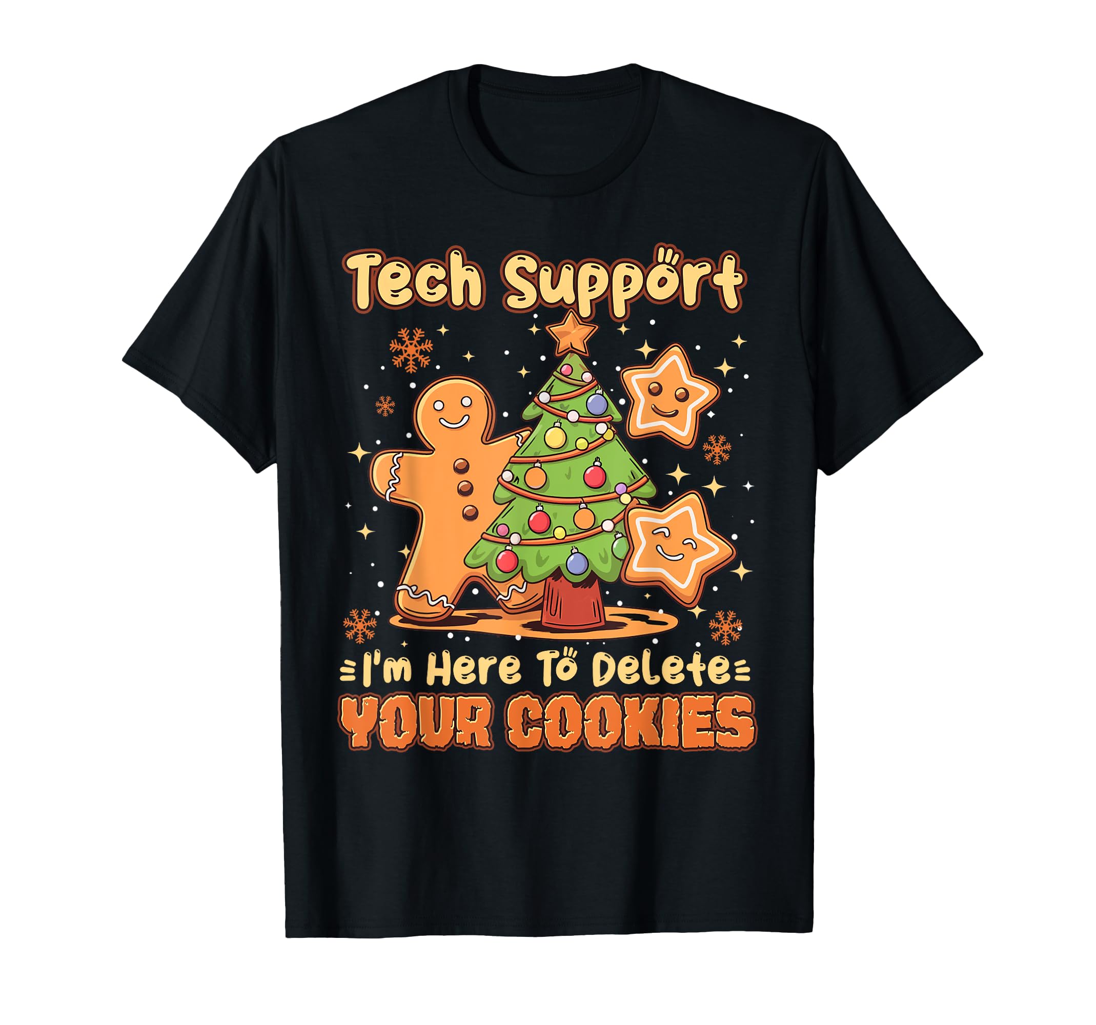 Amazon.com: Tech-Support I’m Here To Delete Your Cookies Christmas T ...