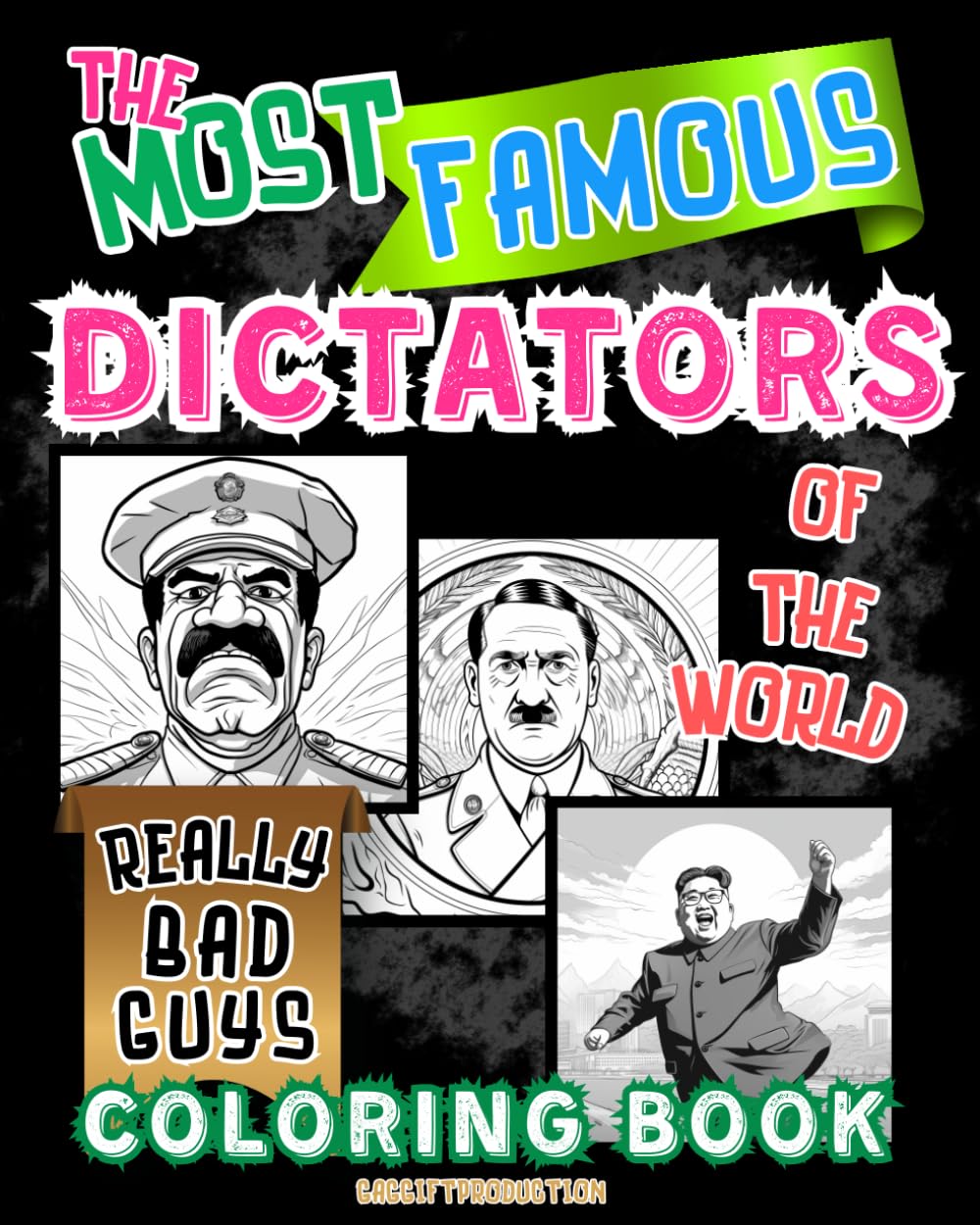The Most Famous Dictators Of The World: A funny & unique coloring book ...