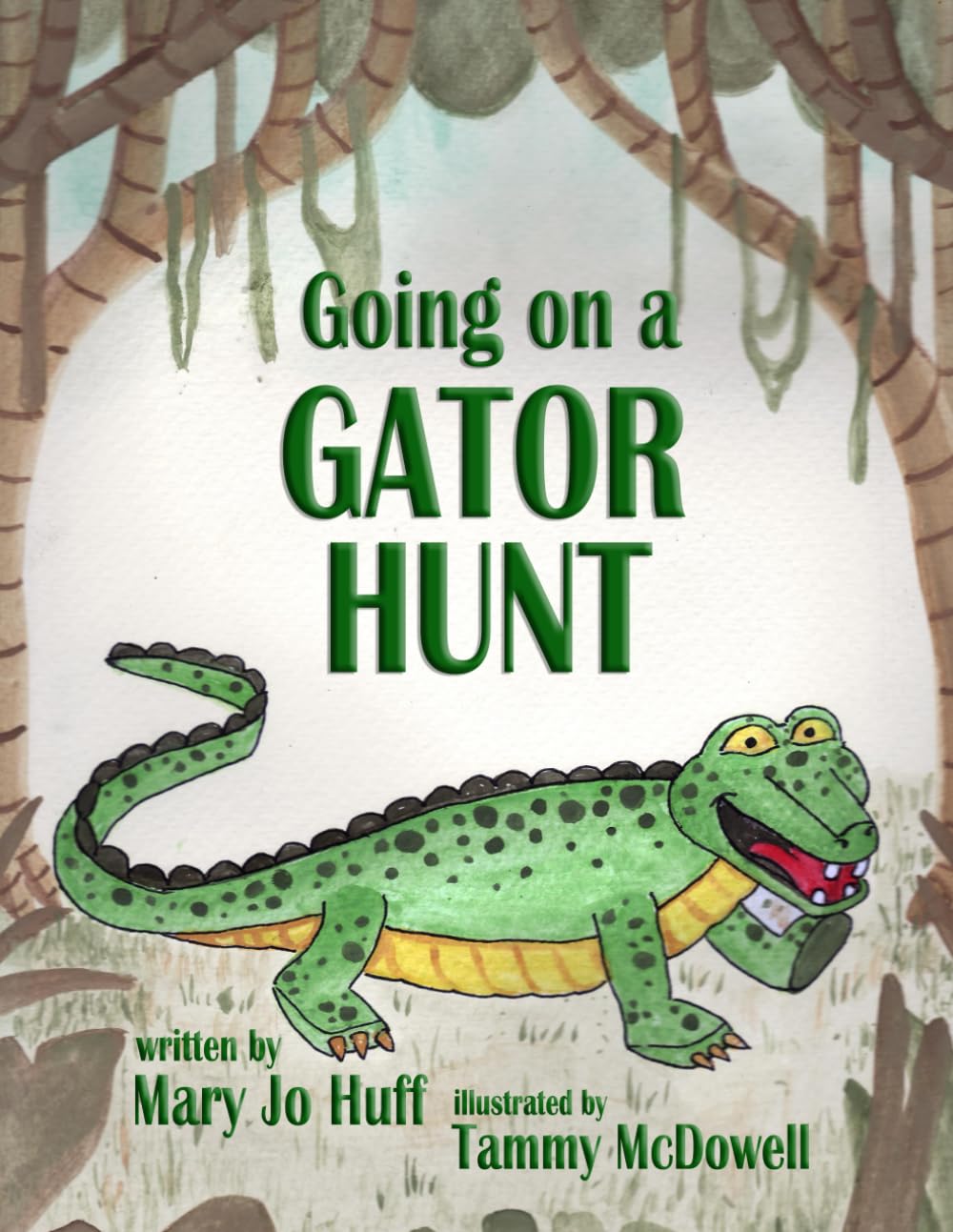 Going on a Gator Hunt: Huff, Mary Jo, McDowell, Tammy: 9781959192053 ...