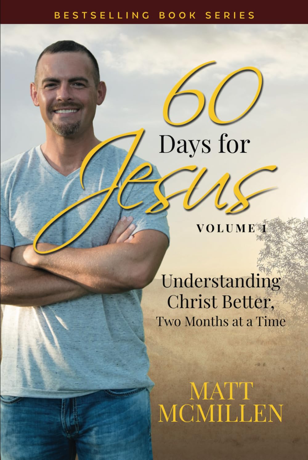 60 Days for Jesus, Volume 1: Understanding Christ Better, Two Months at ...