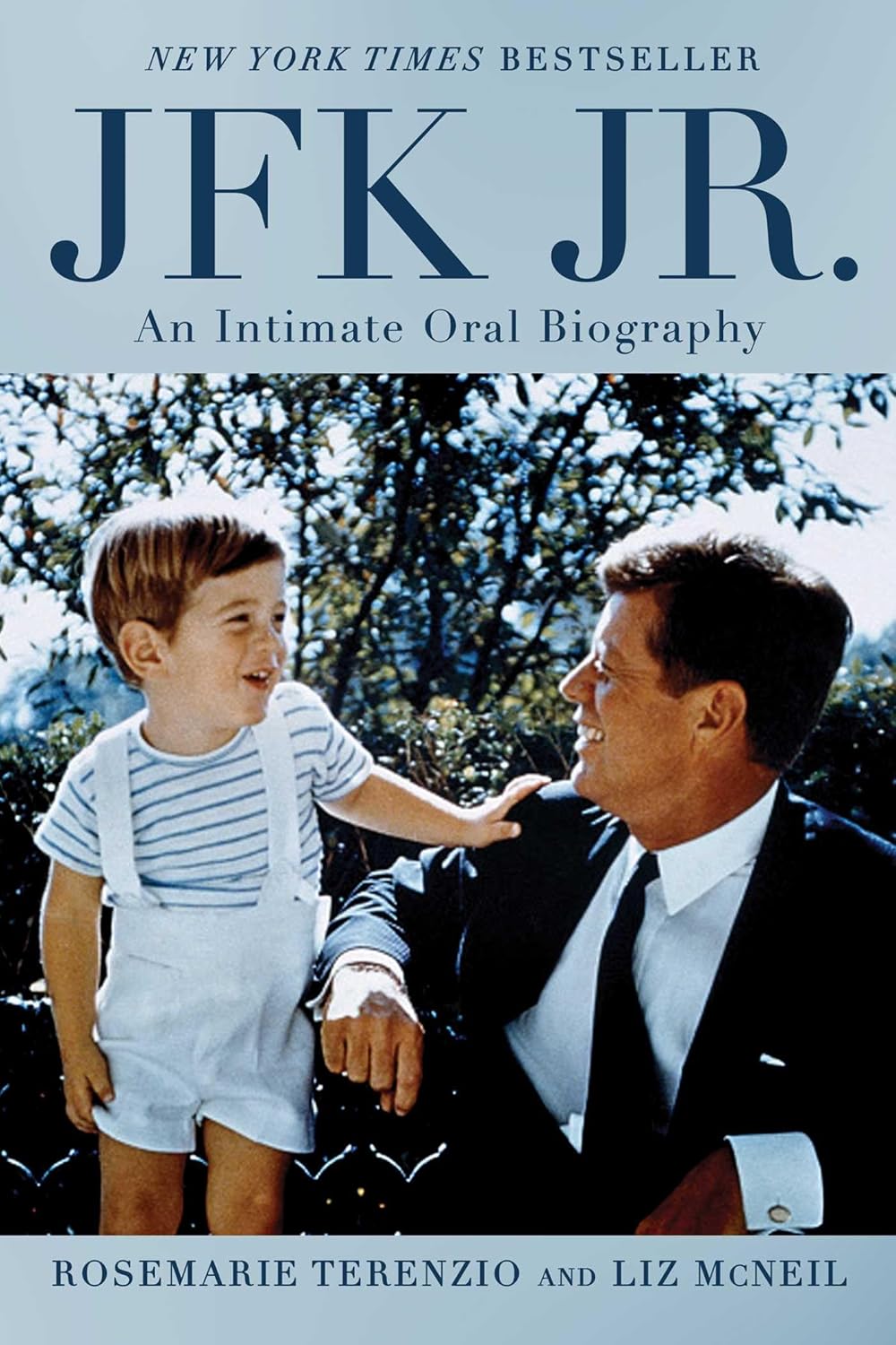 JFK Jr.: An Intimate Oral Biography: Terenzio, RoseMarie, McNeil, Liz ...