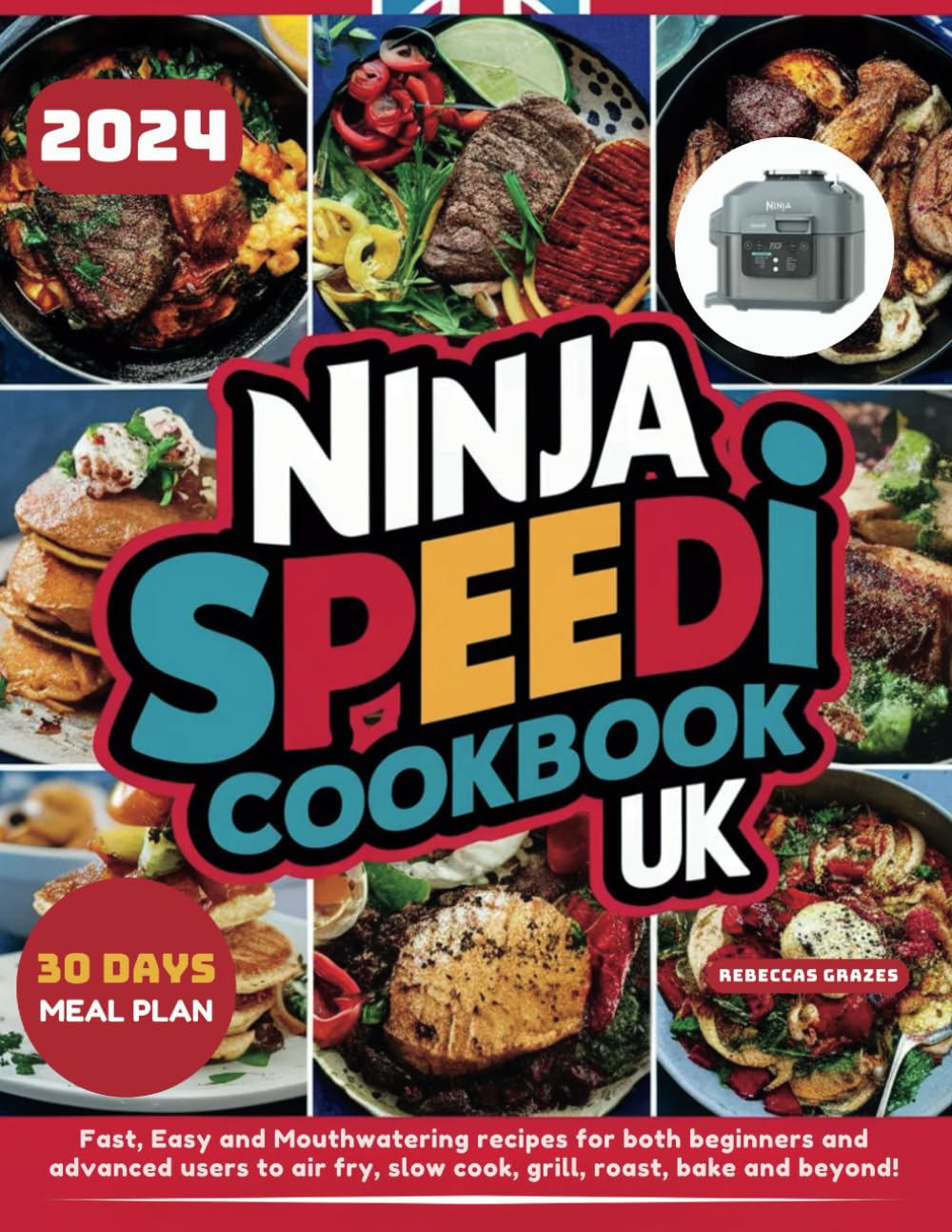 Ninja Speedi Cookbook UK: Fast, Easy and Mouthwatering recipes for both ...