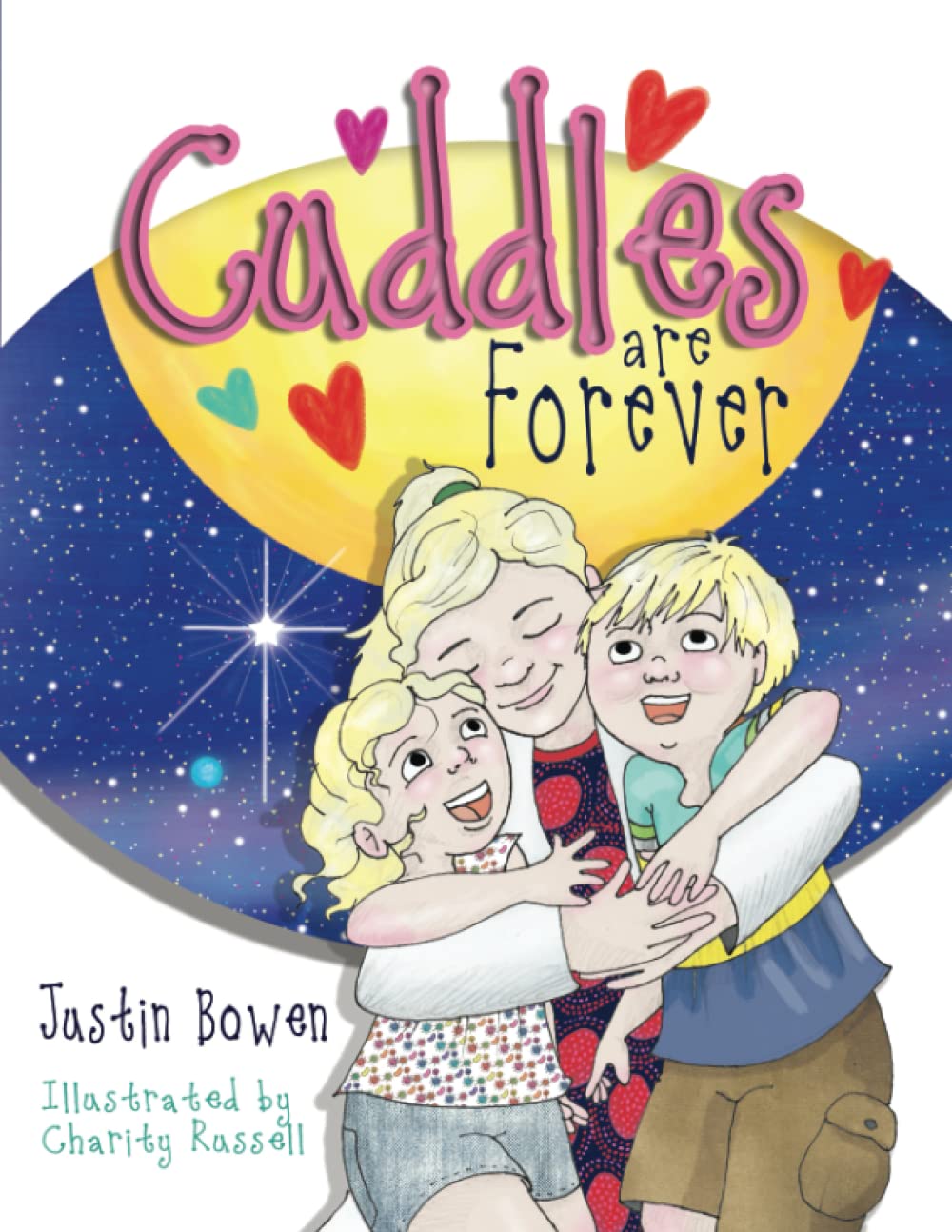 Cuddles Are Forever : Bowen, Justin, Russell, Charity: Amazon.co.uk: Books