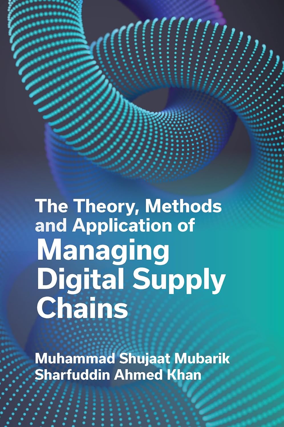 The Theory, Methods and Application of Managing Digital Supply Chains ...