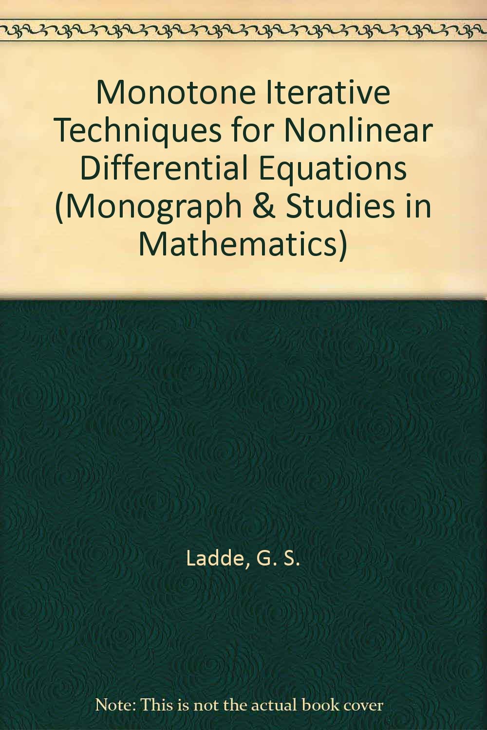 Amazon | Monotone Iterative Techniques for Nonlinear Differential ...