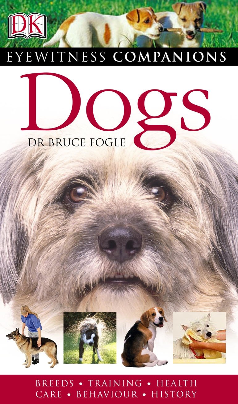 Dogs (Eyewitness Companions): Bruce Fogle: 9781405312646: Amazon.com: Books