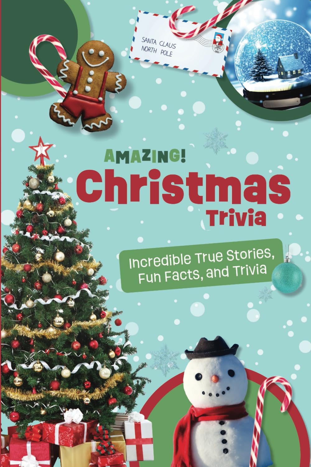 Amazing Christmas Trivia: Weird But True Stories and Fun Facts For Kids ...
