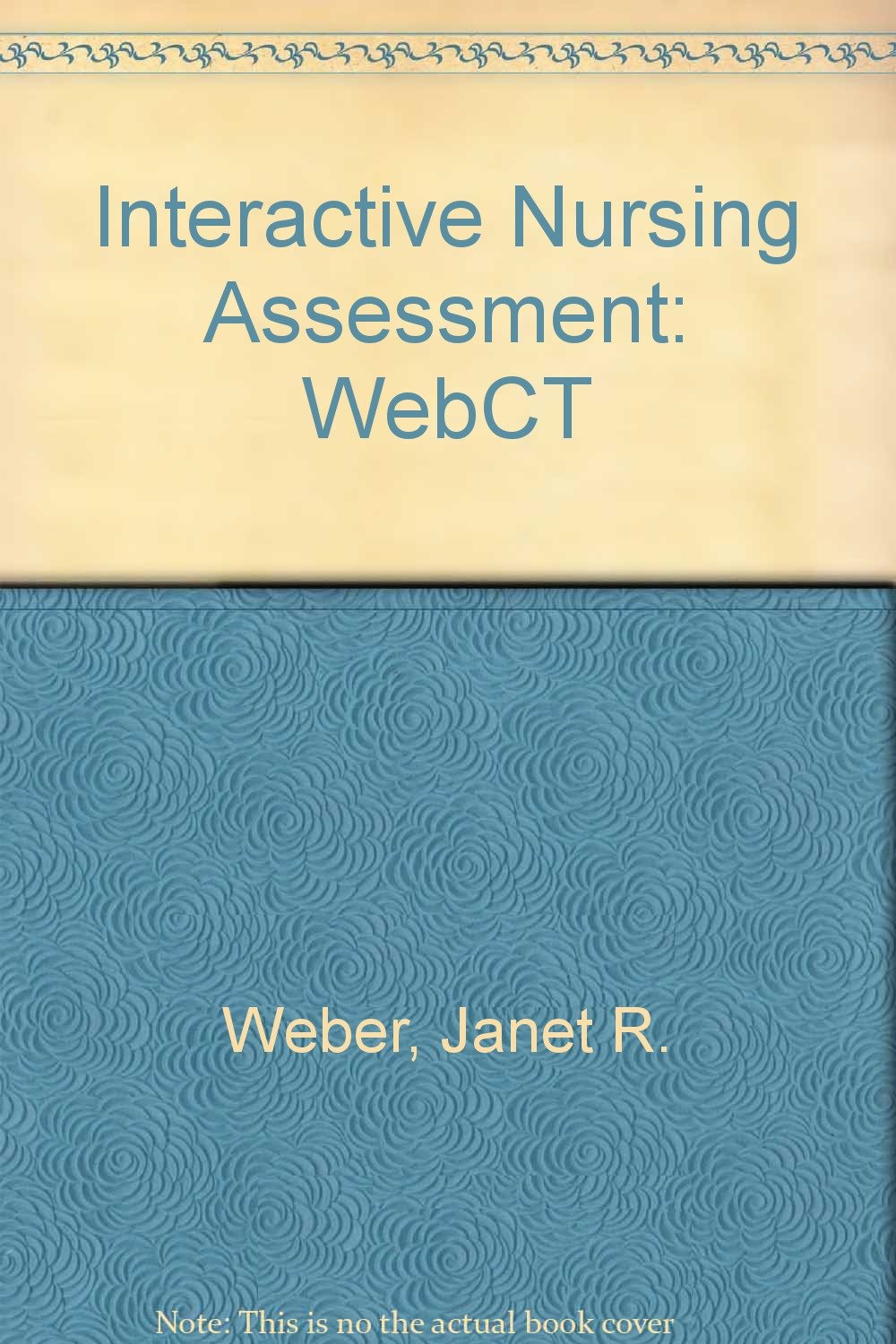 Amazon | Weber And Kelley's Interactive Nursing Assessment for WebCt ...
