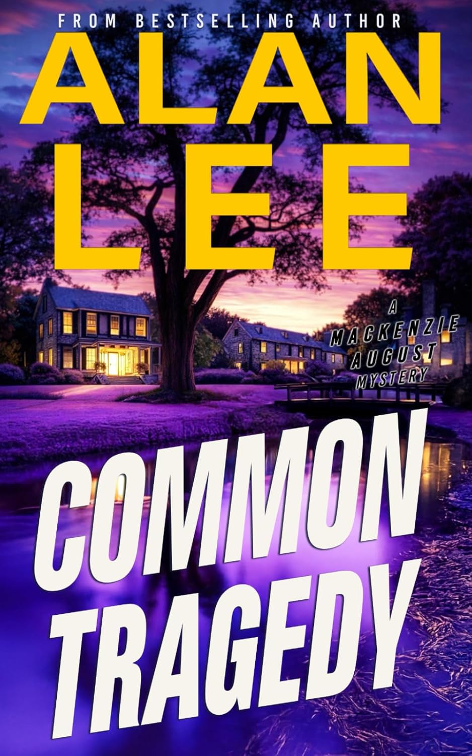 Common Tragedy (Mackenzie August, Killer Mysteries,): Lee, Alan ...