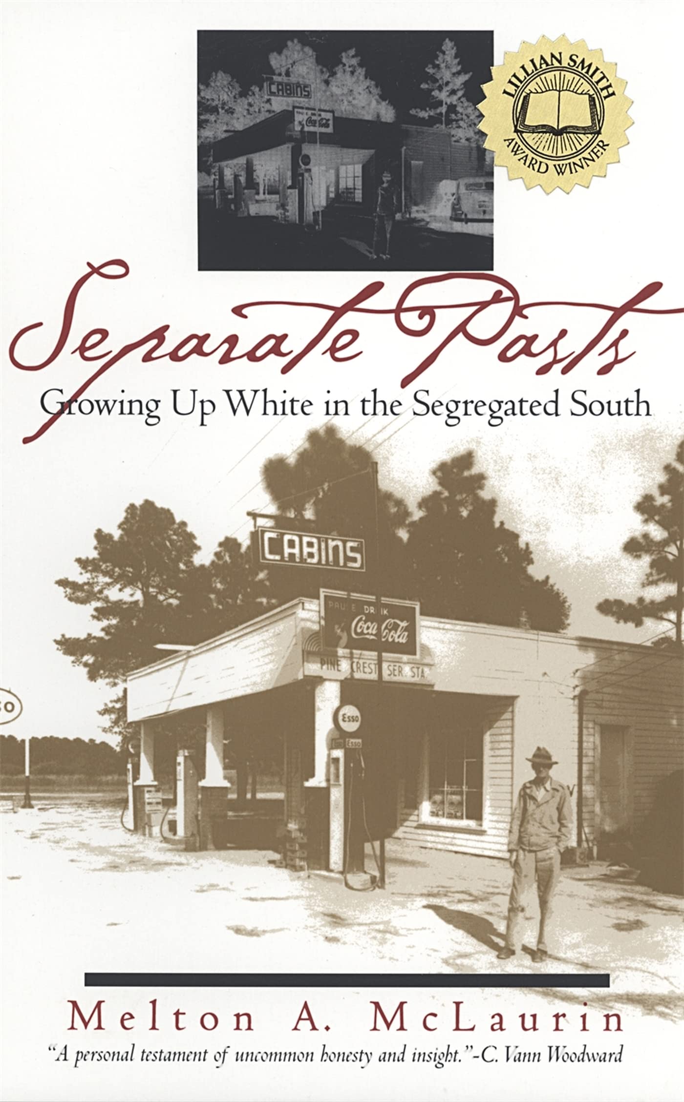 Separate Pasts: Growing Up White in the Segregated South (Brown ...