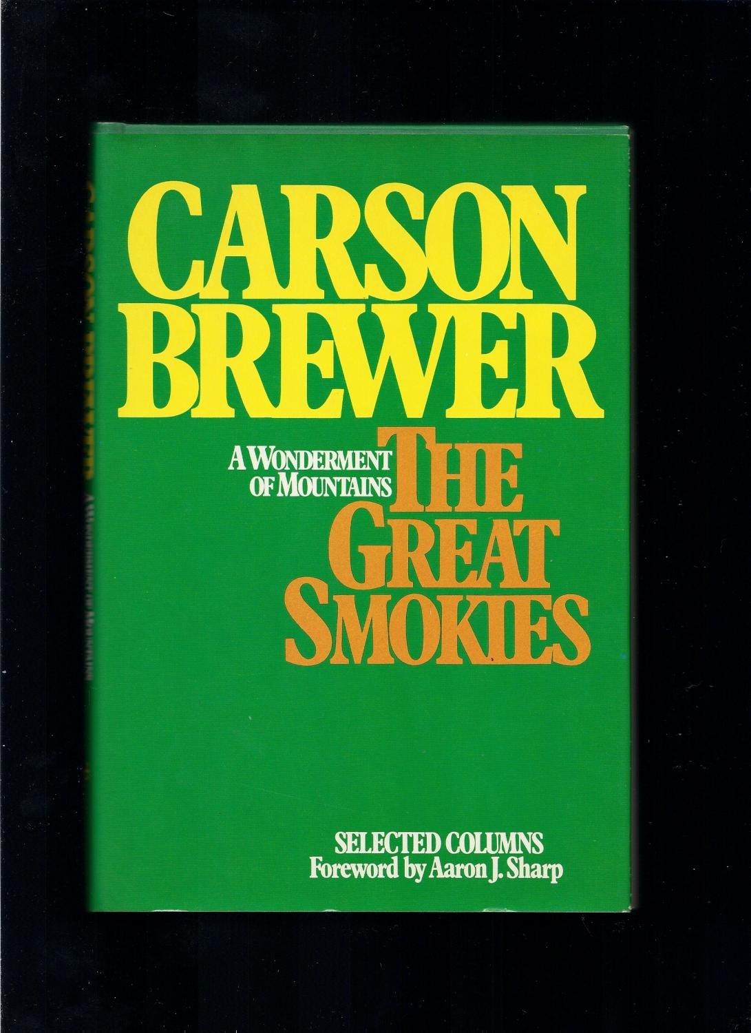 A Wonderment of Mountains: The Great Smokies: Brewer, Carson: Amazon ...