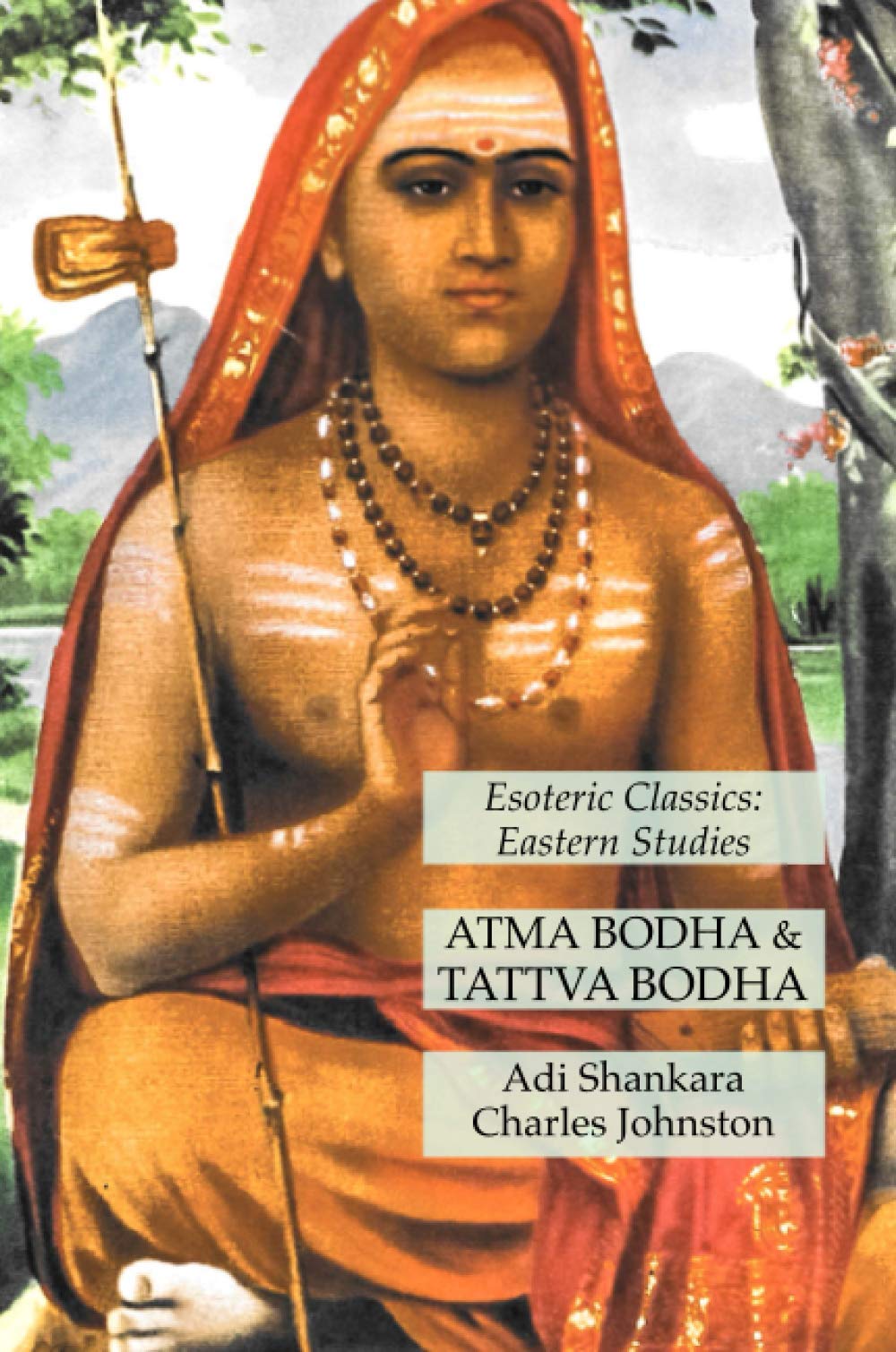 Amazon.com: Atma Bodha & Tattva Bodha: Esoteric Classics: Eastern Studies: 9781631184017 ...