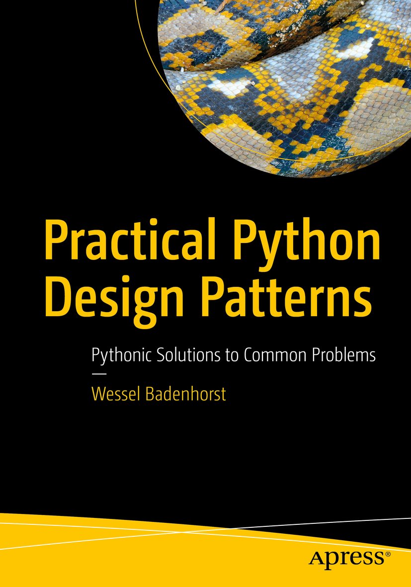 Practical Python Design Patterns: Pythonic Solutions to Common Problems ...