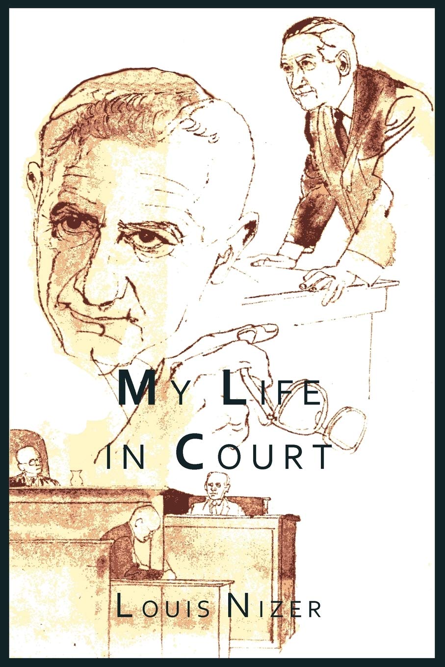 My Life in Court: Nizer, Louis: 9781614273769: Amazon.com: Books