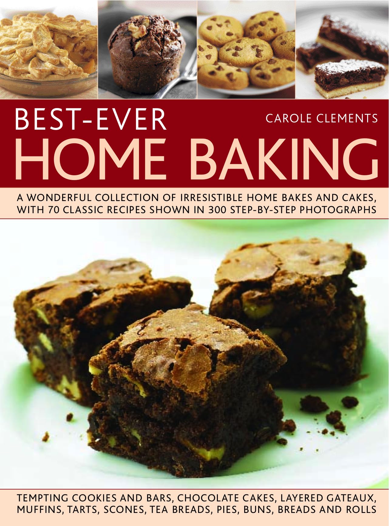 Best-ever Home Baking: A Wonderful Collection of Irresistible Home ...