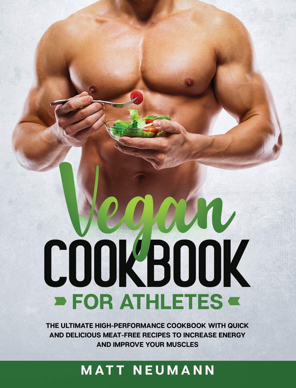 Vegan Cookbook For Athletes: The Ultimate High-Performance Cookbook ...