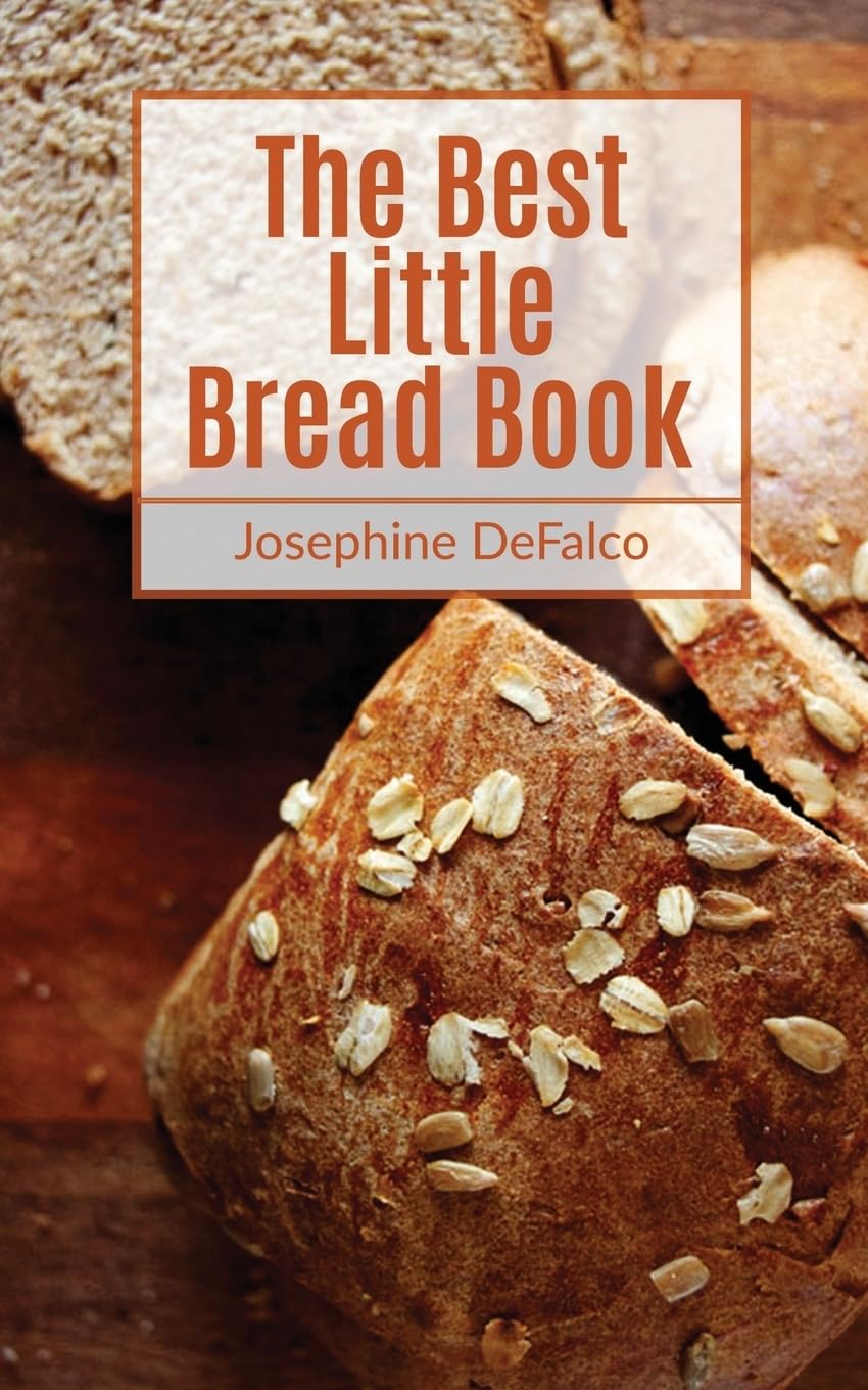 The Best Little Bread Book: DeFalco, Josephine: 9781535014922: Amazon ...