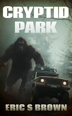 Amazon.com: Cryptid Park eBook : Brown, Eric S.: Kindle Store