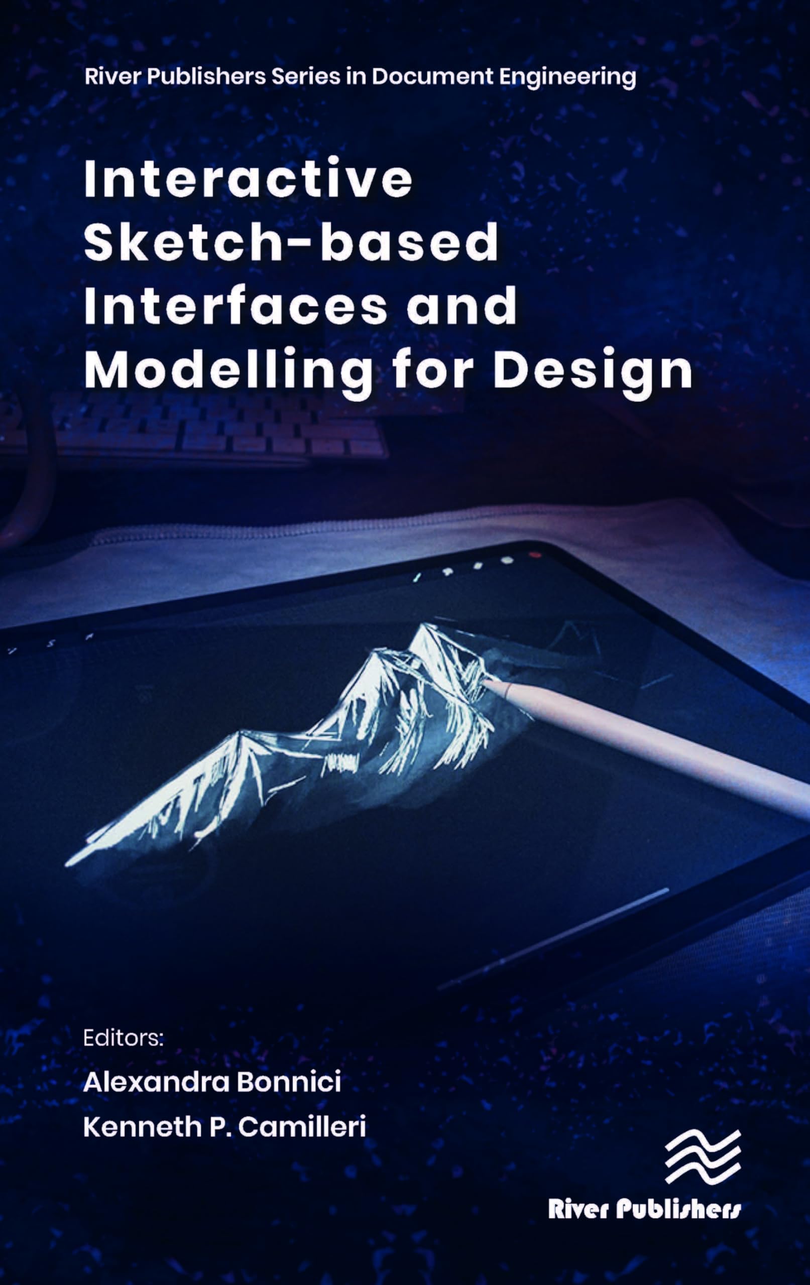 Interactive Sketch-based Interfaces and Modelling for Design (River ...