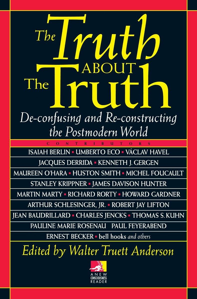 The Truth about the Truth: De-confusing and Re-constructing the ...