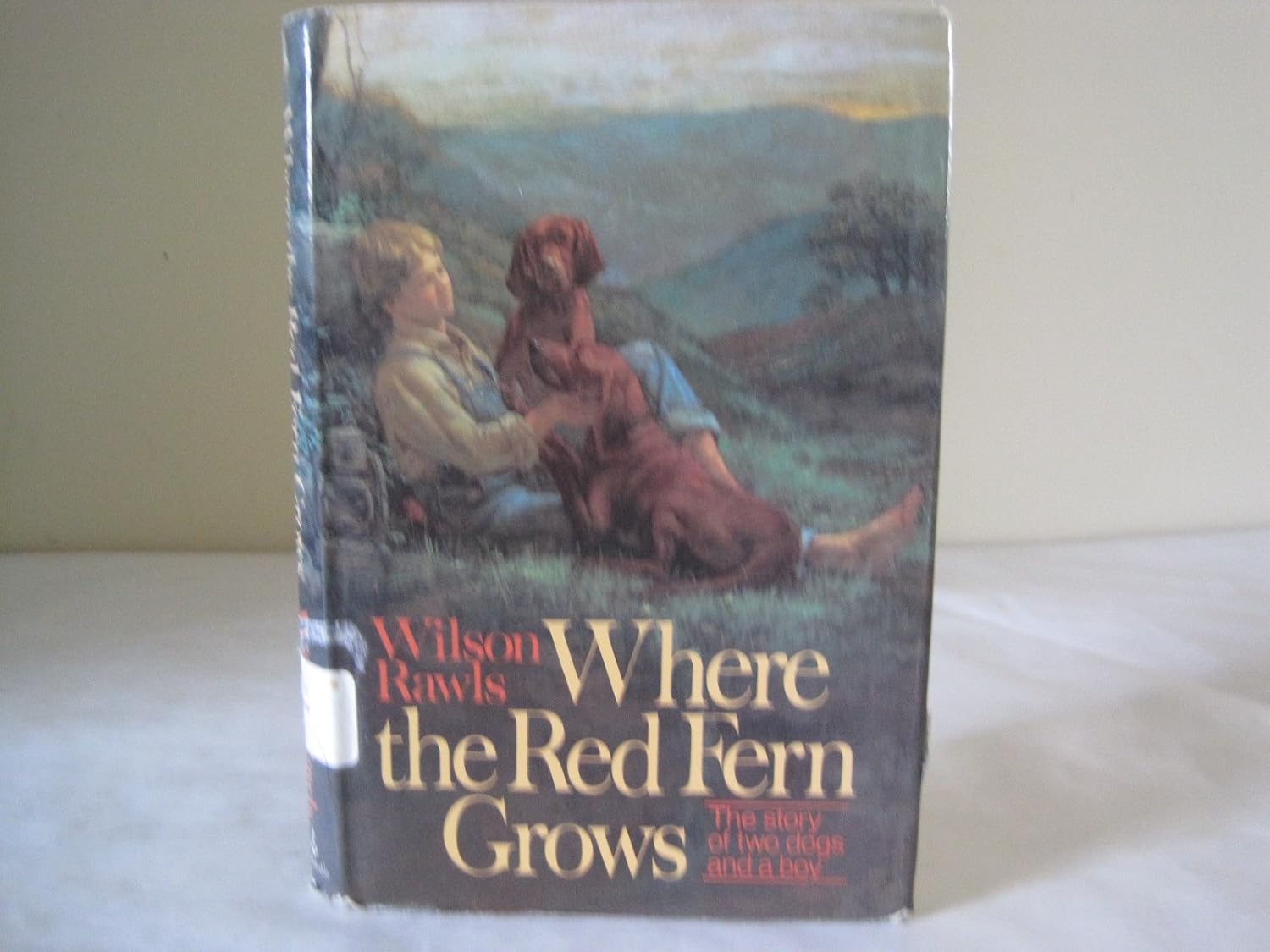 WHERE THE RED FERN GROWS: The Story of Two Dogs and a Boy. 25th ...