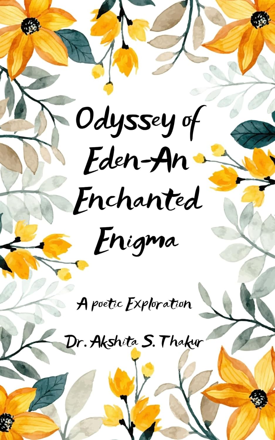 Buy " Odyssey of Eden-An Enchanted Enigma" Book Online at Low Prices in ...