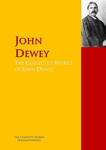 The Collected Works of John Dewey: PergamonMedia - Kindle edition by ...