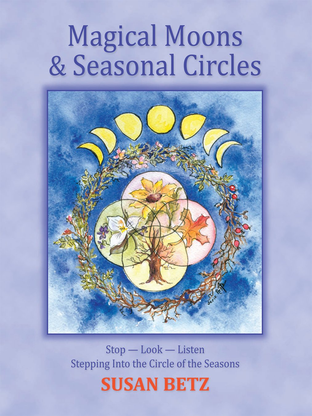 Magical Moons & Seasonal Circles Stop-Look-Listen Stepping into the ...