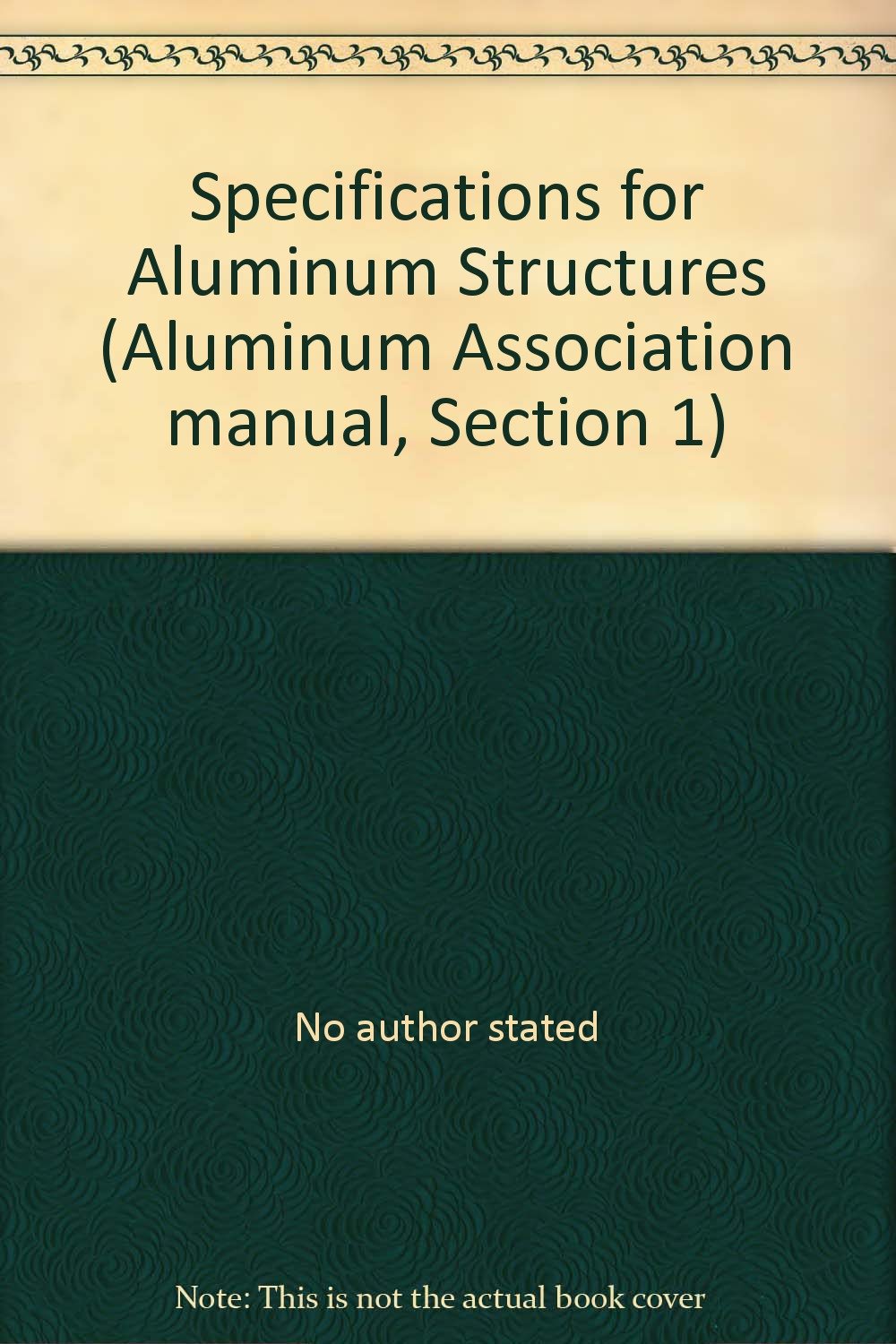 Specifications for Aluminum Structures (Aluminum Association manual ...