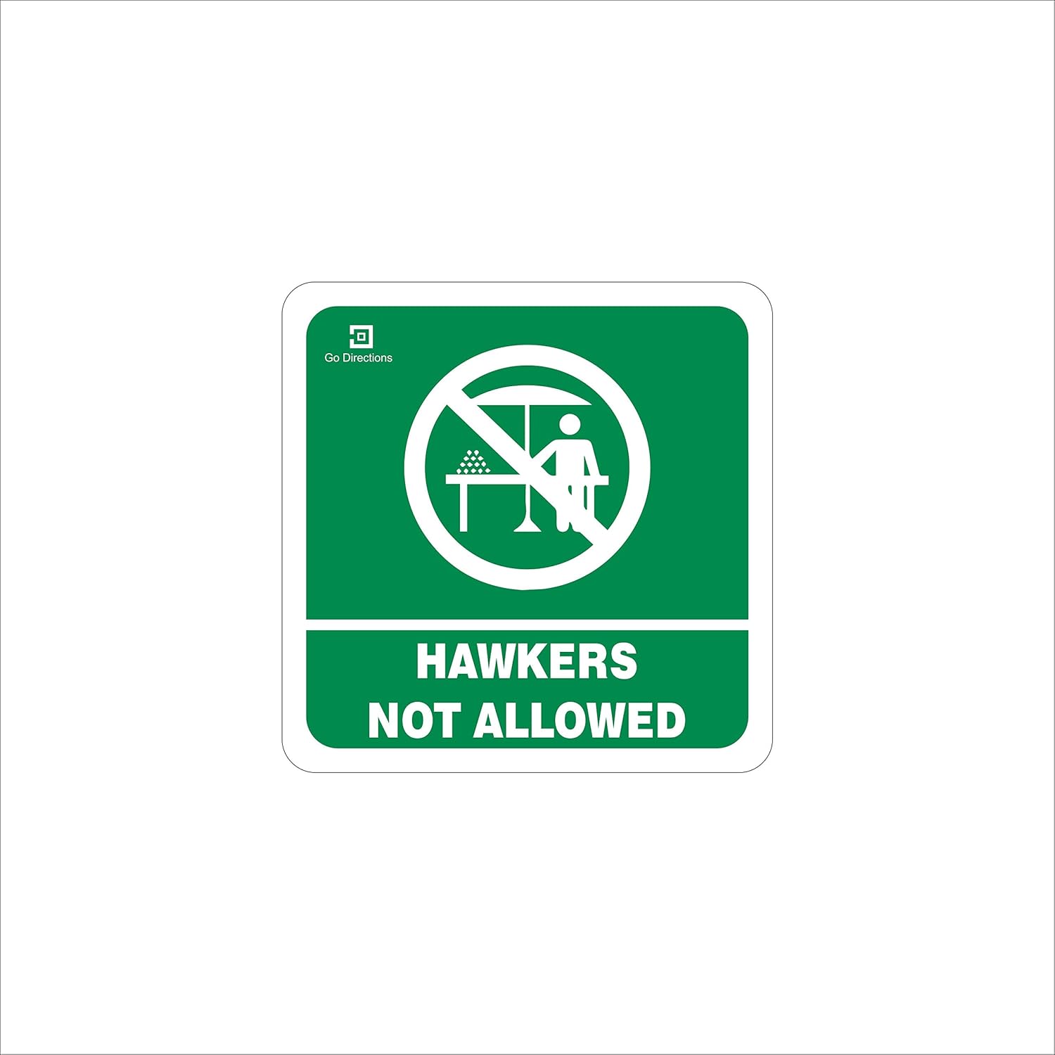 GO DIRECTION HAWKERS NOT ALLOWED SIGN BOARDS PRINTED ON 5MM FOAMBOARD ...
