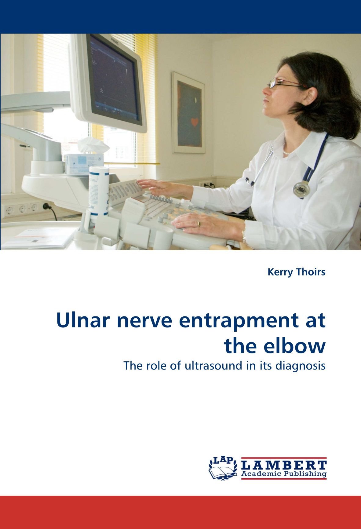 Buy Ulnar nerve entrapment at the elbow: The role of ultrasound in its ...