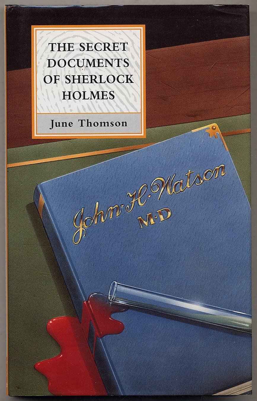 The Secret Documents of Sherlock Holmes: Thomson, June: 9780094759305 ...