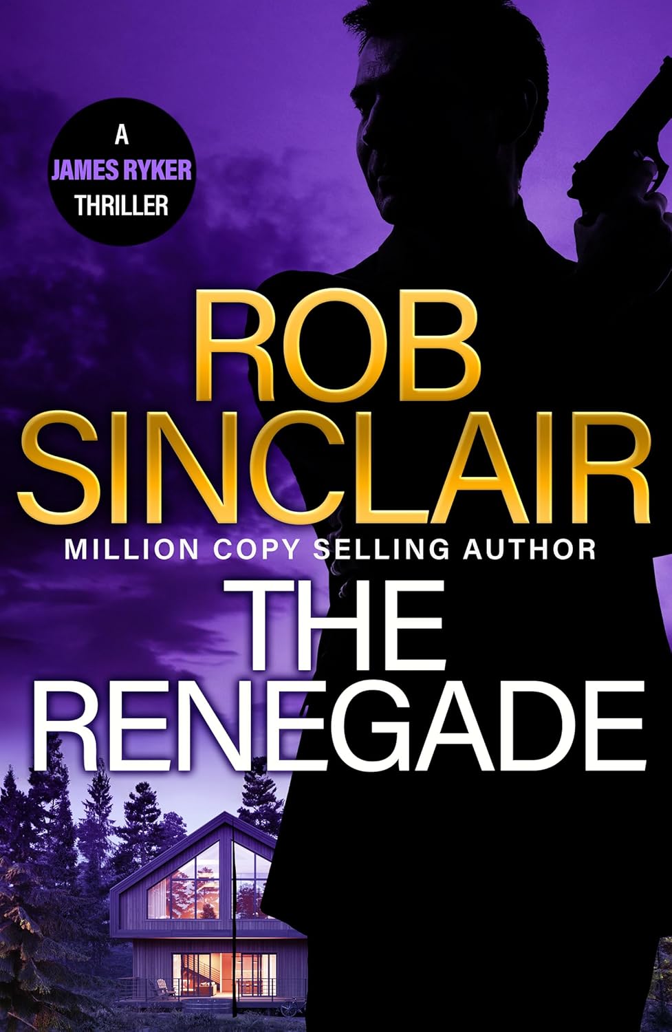 Amazon.com: The Renegade: The edge-of-your-seat action thriller from MILLION COPY BESTSELLER Rob ...