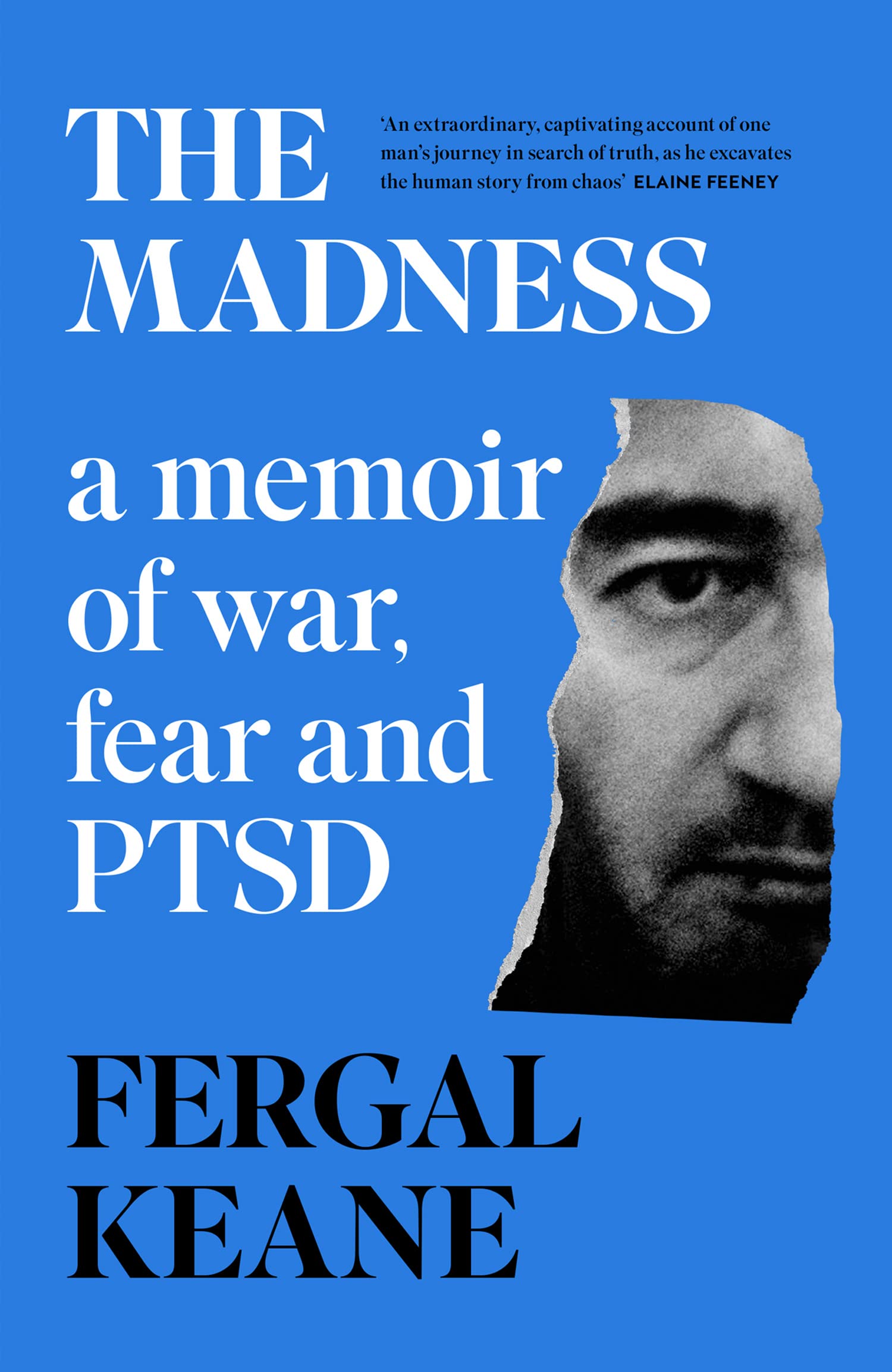 Amazon | The Madness: A Memoir of War, Fear and PTSD | Keane, Fergal ...
