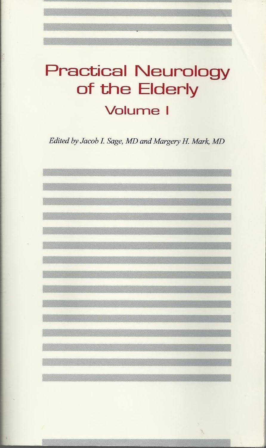 Practical Neurology of the Elderly (Neurological Disease and Therapy, V ...