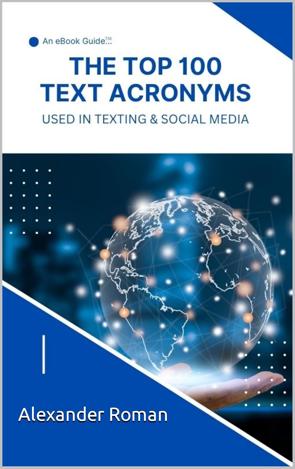 Top 100 Text Acronyms: Used In Texting & Social Media eBook : Roman ...
