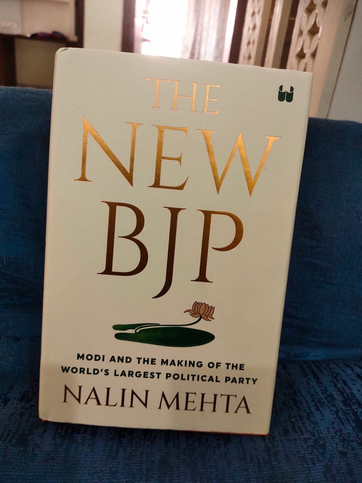 Buy The New BJP: Modi and the Making of the World's Largest Political ...