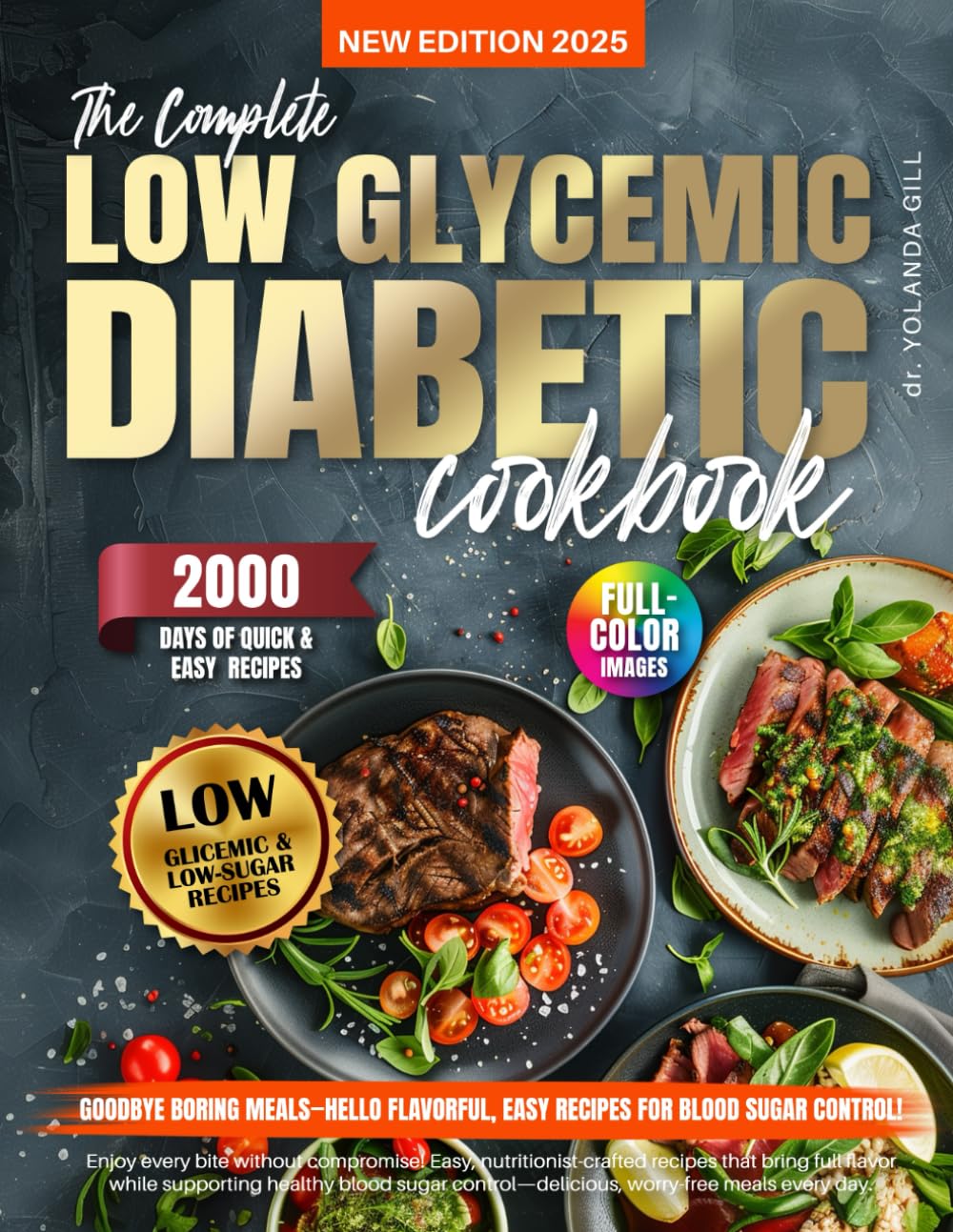 The Complete Low Glycemic Diabetic Cookbook: 2000 Days of Quick & Easy ...