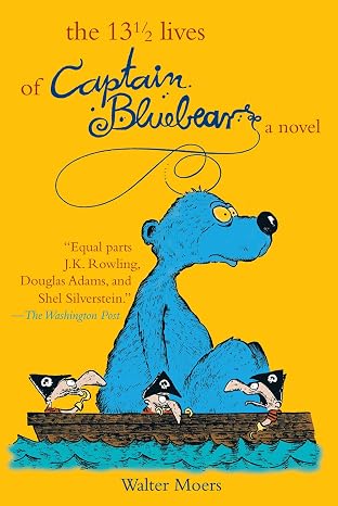 Amazon.com: The 13 1/2 Lives of Captain Blue Bear: Zamonia Book One ...