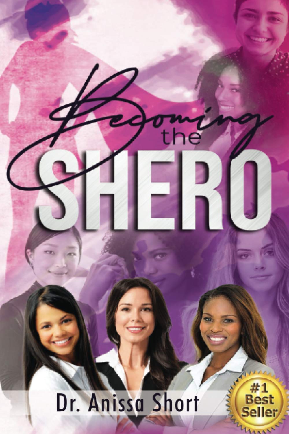 Becoming the Shero: Short, Dr. Anissa, Meyers, Kim, Wilkerson, Dr ...