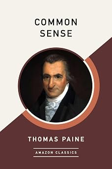 Amazon.com: Common Sense (AmazonClassics Edition) eBook : Paine, Thomas ...