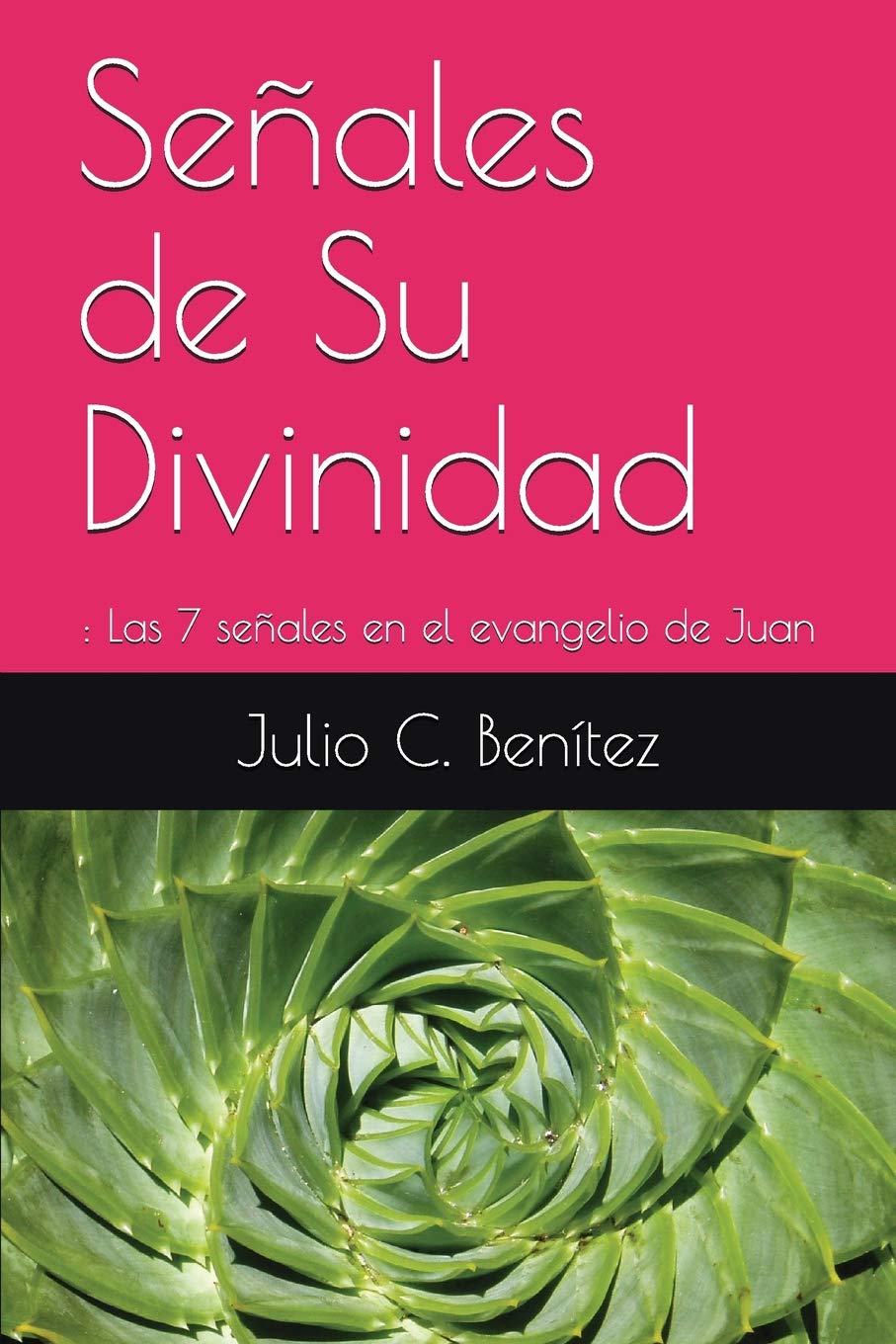 Buy Señales de Su Divinidad: : Las 7 señales en el evangelio de Juan ...