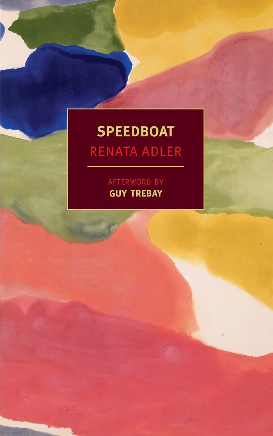 Speedboat (NYRB Classics) - Kindle edition by Adler, Renata, Trebay ...