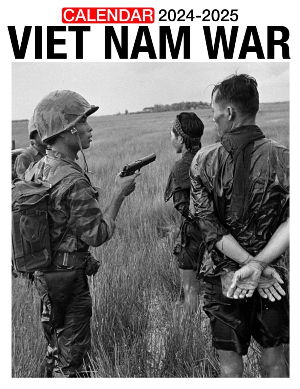 Vietnam War Calendar 2024 - 2025: A 24-Month for Jan 2024 to December ...