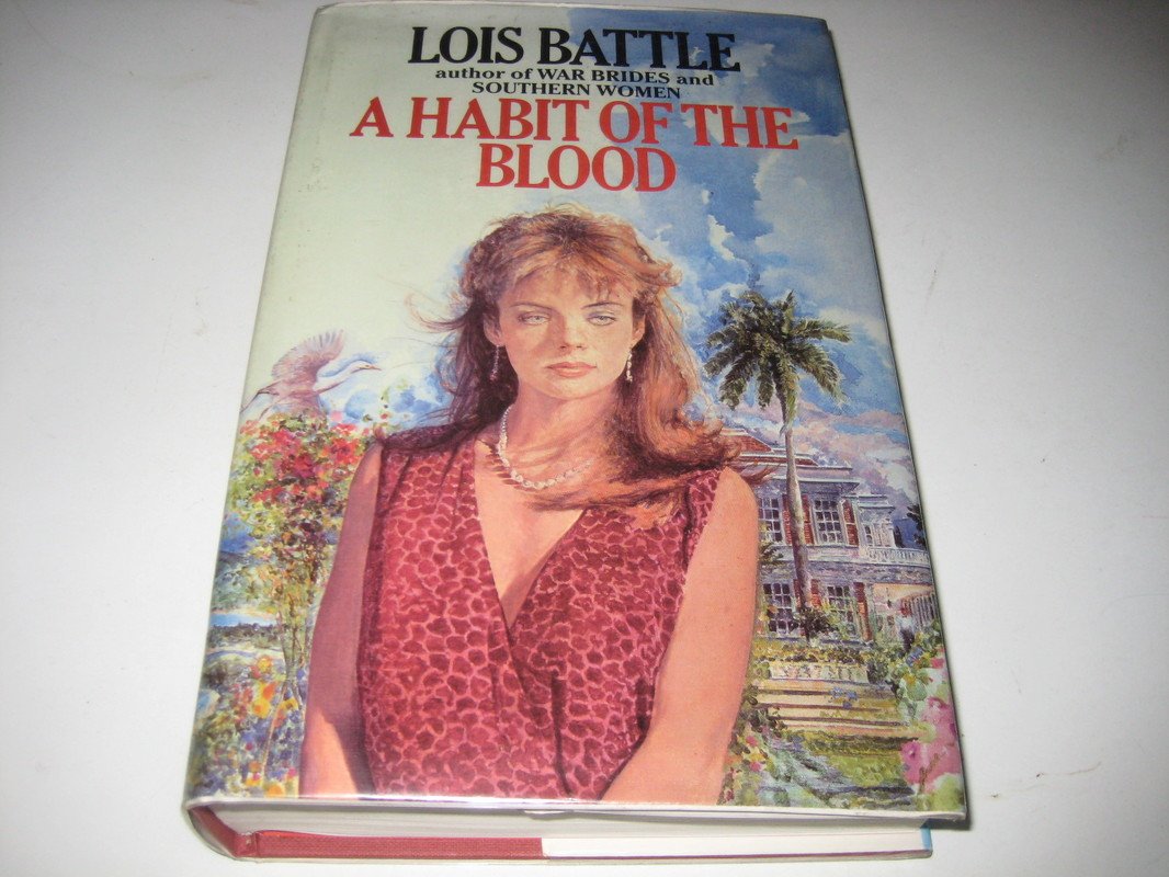 A Habit of the Blood: Lois Battle: 9780312001285: Amazon.com: Books