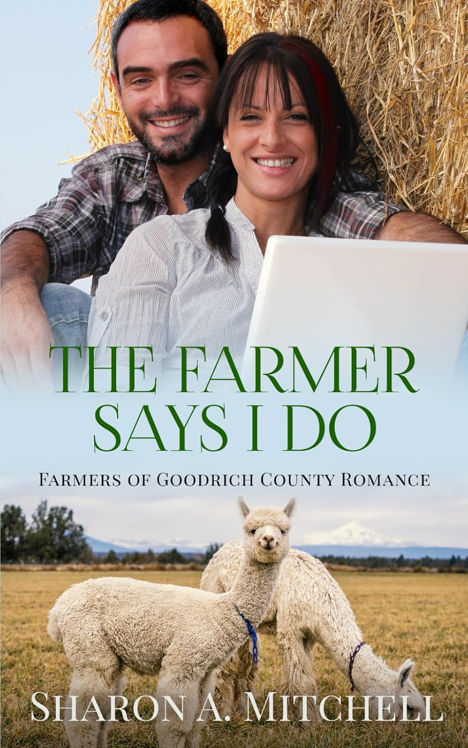 The Farmer Says I Do: Farmers of Goodrich County: Mitchell, Sharon A ...
