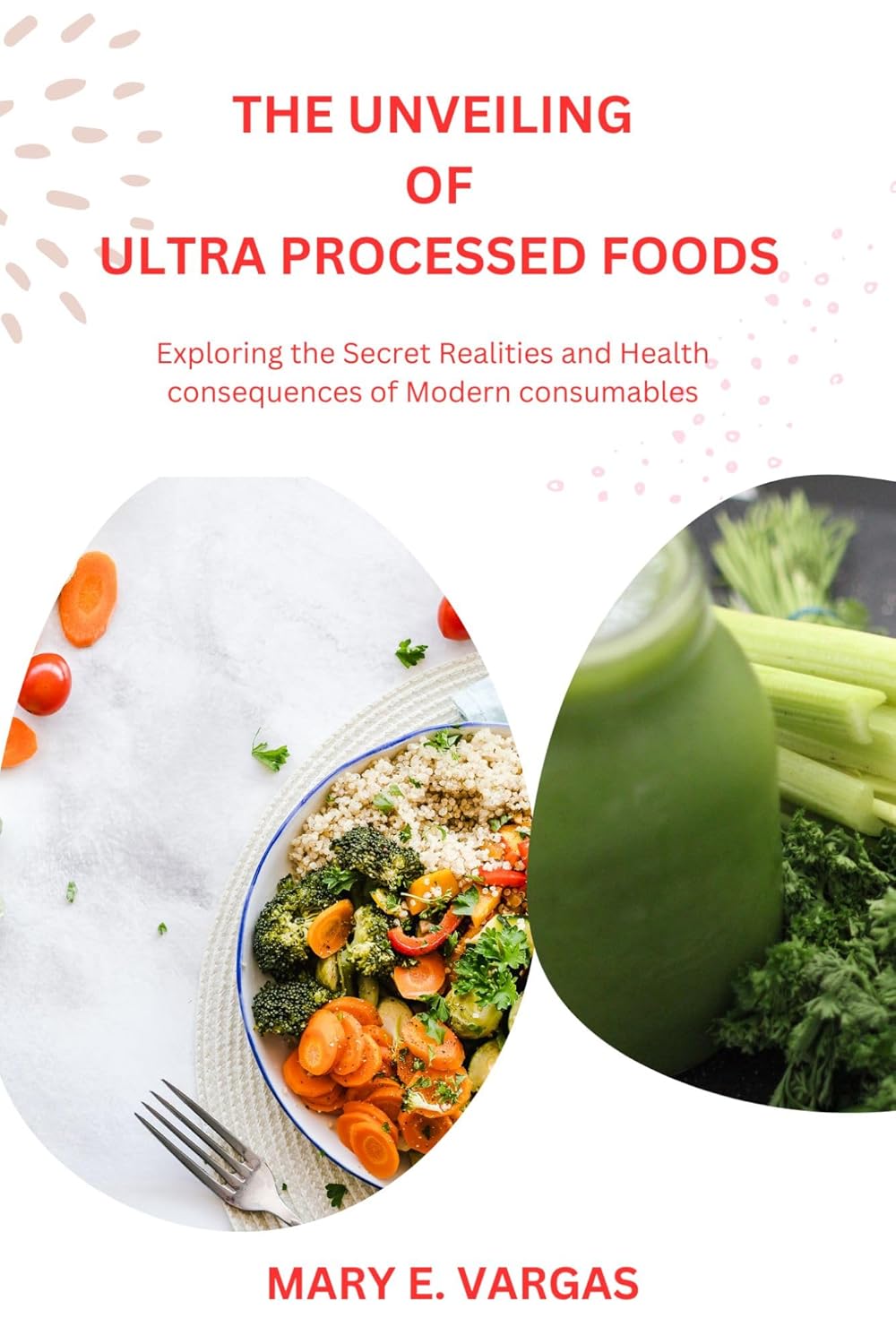 THE UNVEILING OF ULTRA-PROCESSED FOODS: Exploring the Secret Realities ...