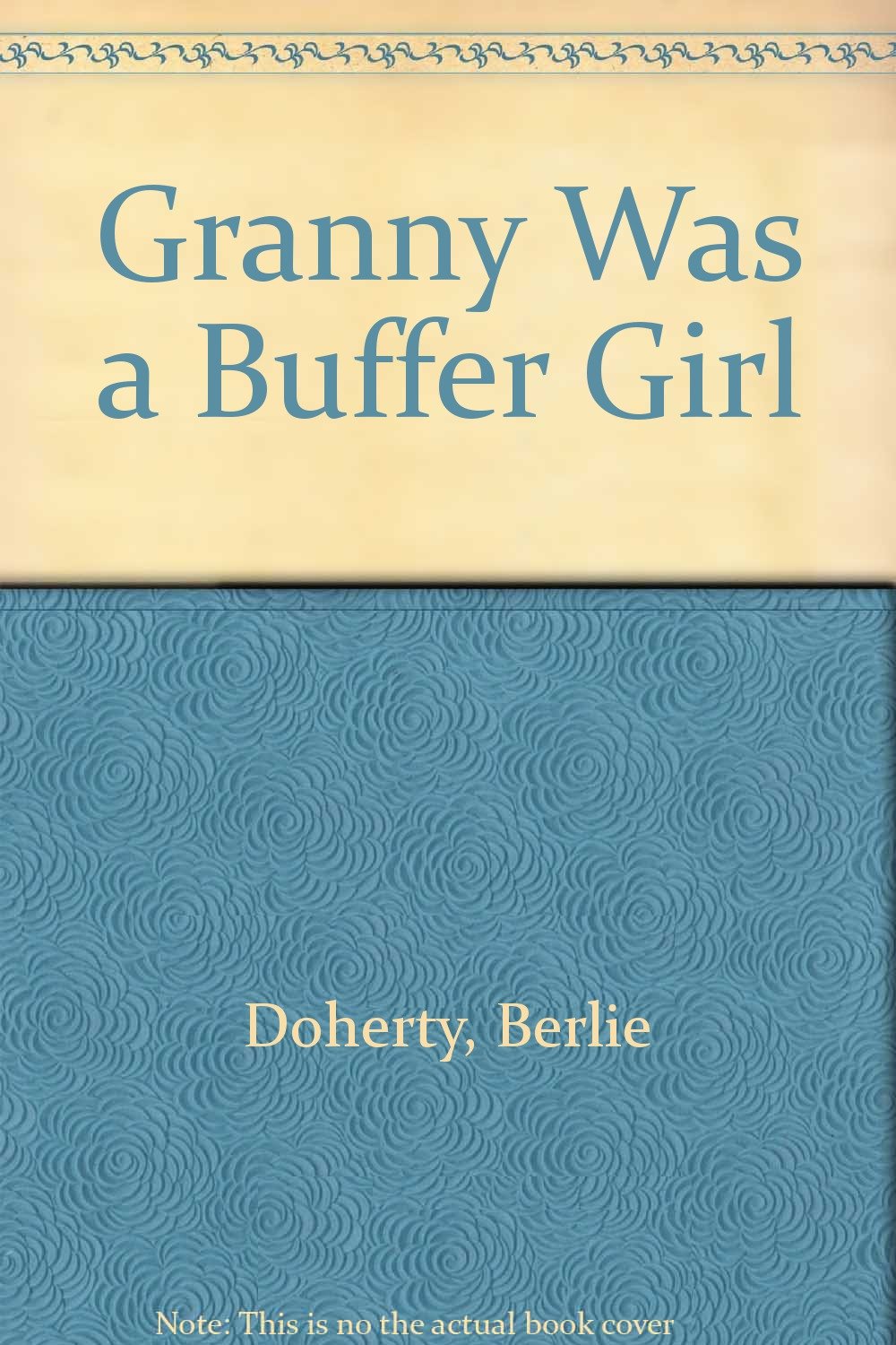 Granny Was a Buffer Girl : Doherty, Berlie: Amazon.in: Books