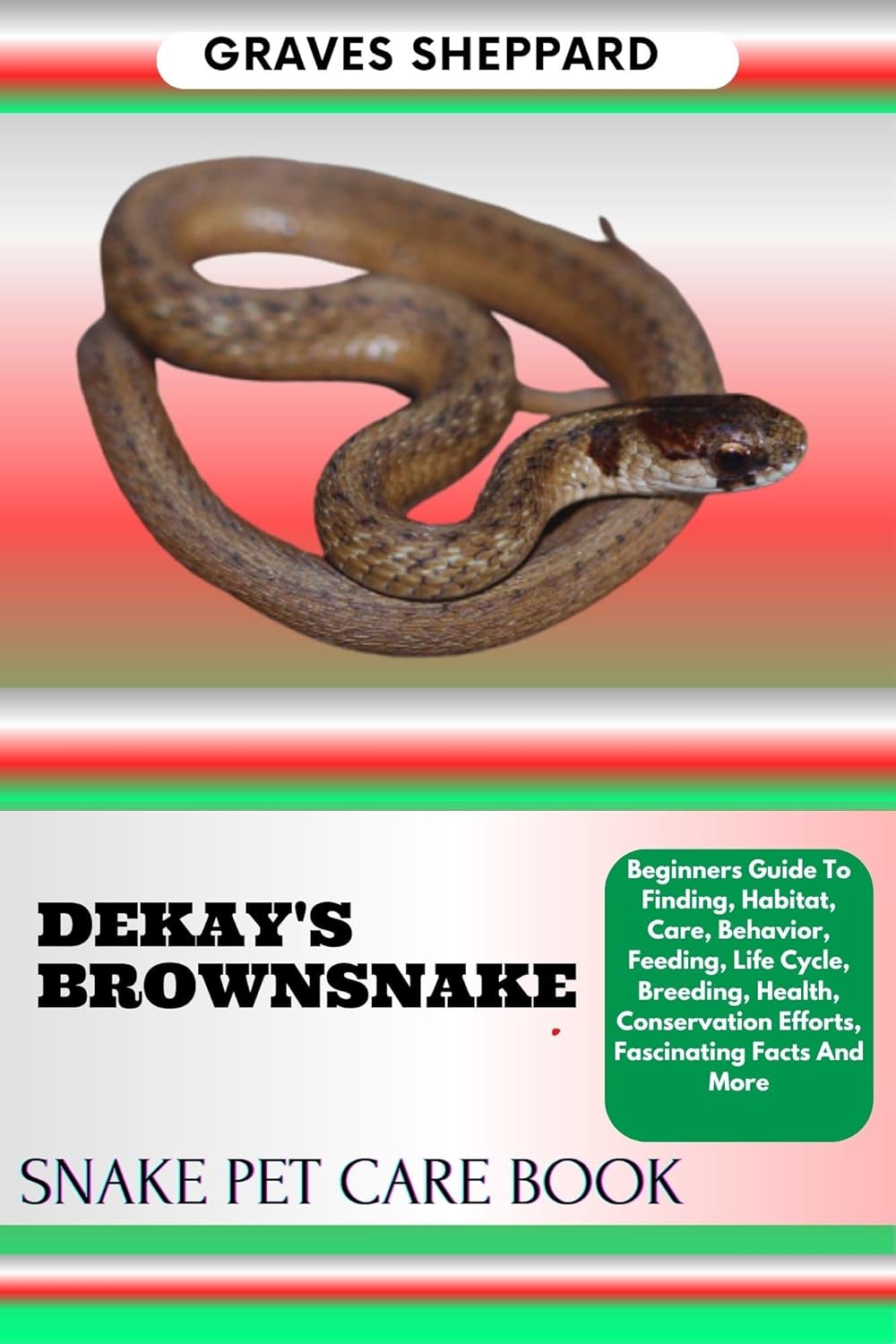 Amazon Dekay S Brownsnake Snake Pet Care Book Beginners Guide To
